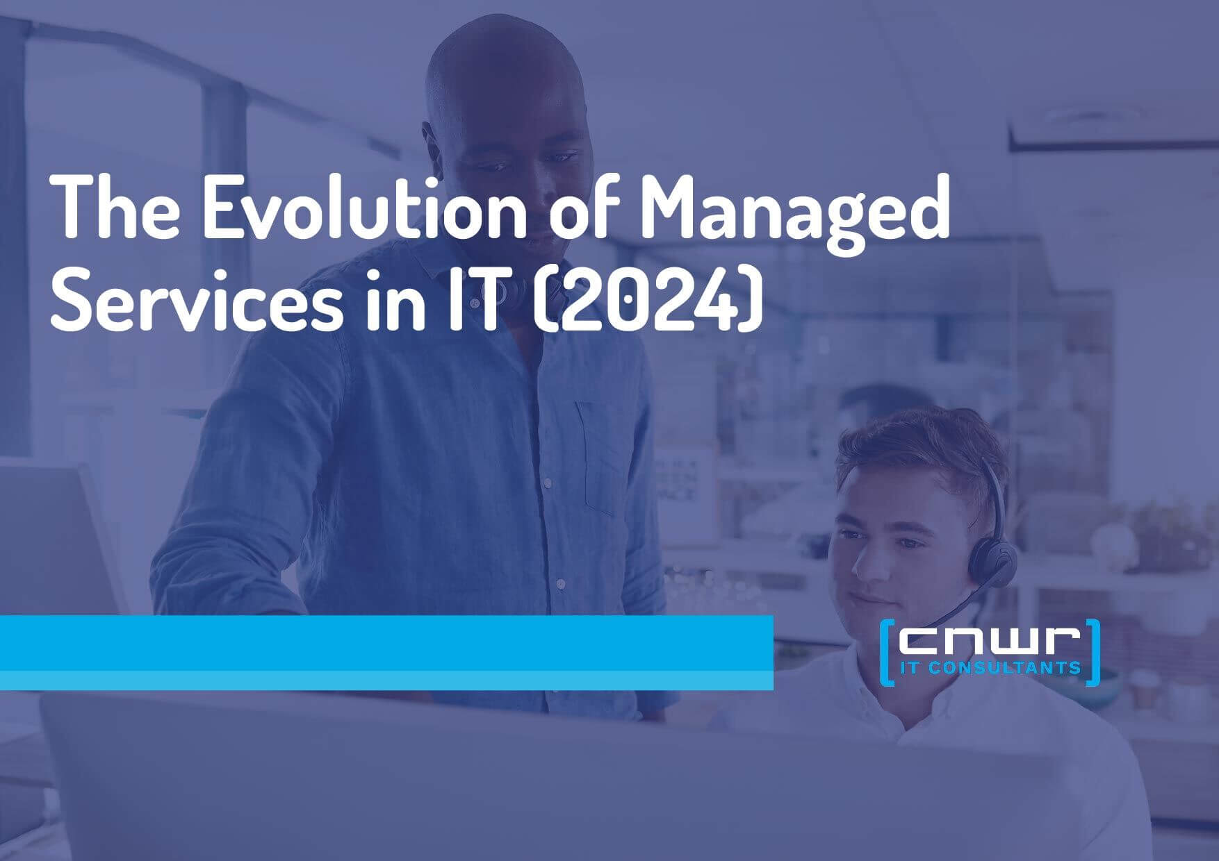 Evolution Of Managed Services: How Technology Changes The IT Landscape